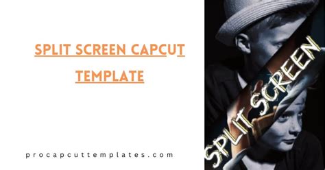 Split Screen Capcut Template