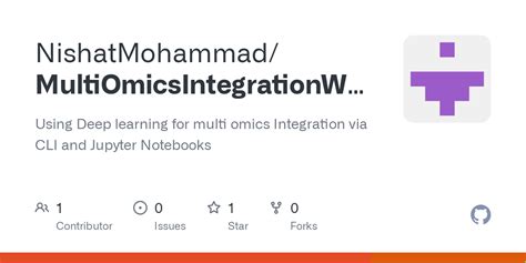 Github Nishatmohammadmultiomicsintegrationwithdeeplearningarchitectures Using Deep Learning
