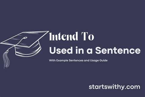 Intend To In A Sentence Examples 21 Ways To Use Intend To
