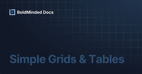 Simple Grids And Tables Boldminded Docs