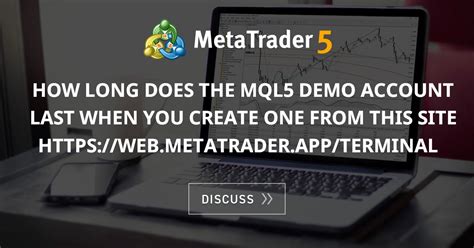 How Long Does The Mql5 Demo Account Last When You Create One From This