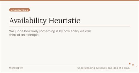 Availability Heuristic Moresapien