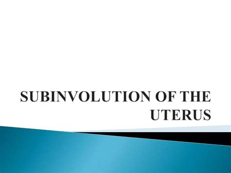 Subinvolution Of The Uterus Pptx