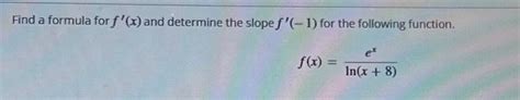 solved find a formula for f x and determine the slope
