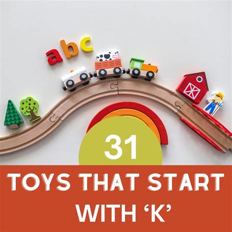 Exploring 30 Toys That Start With K Kaleidoscope Of Fun Approaching Home