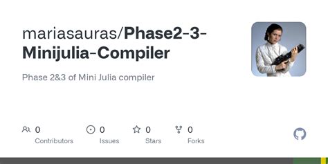 Github Mariasaurasphase2 3 Minijulia Compiler Phase 2and3 Of Mini Julia Compiler