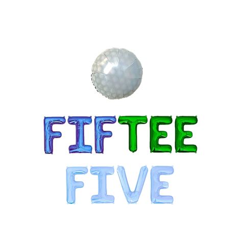 Fiftee Five 55th Birthday Golf Letter Balloon Kit Golfing 55th Birthday