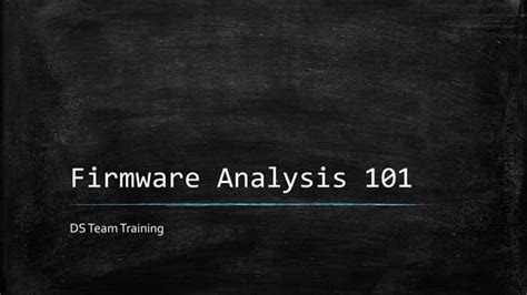 Firmware Analysis 101 Pptx