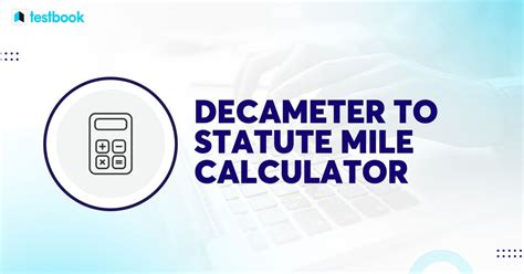 Decameter To Statute Mile Calculator Free Online Unit Converter