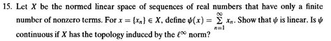 Solved Let X Be The Normed Linear Space Of Sequences Of Chegg