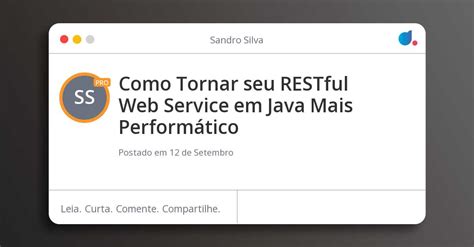 Como Tornar Seu Restful Web Service Em Java Mais Performático