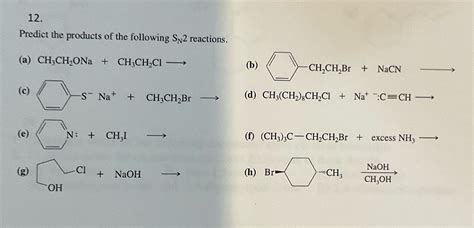 [Solved] HW 9 #12. 12. Predict the products of the following SN2 reactions.... | Course Hero