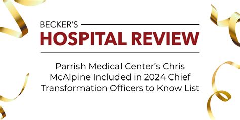 Parrish Medical Centers Chris Mcalpine Included In Beckers Hospital Review 2024 Chief