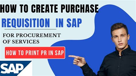 How To Create Purchase Requisition In SAP II Print Purchase Requisition