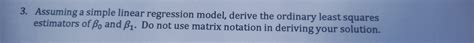 Solved Assuming A Simple Linear Regression Model Derive Chegg