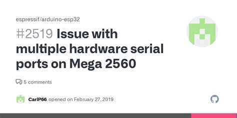 Issue With Multiple Hardware Serial Ports On Mega 2560 · Issue 2519 · Espressifarduino Esp32