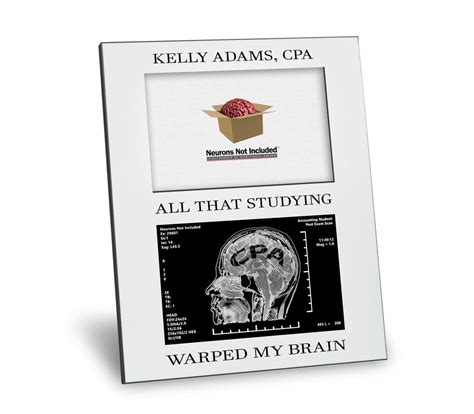 Cpa Picture Frame All That Studying Warped My Brain Neurons Not