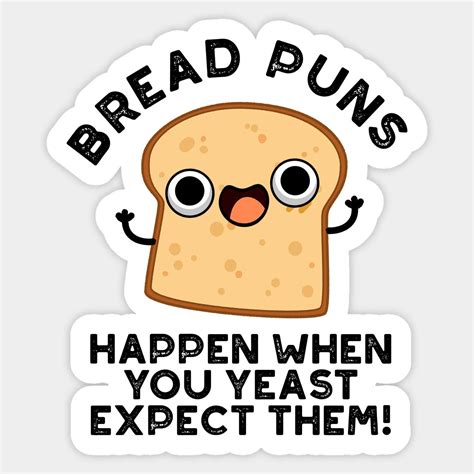 Bread Puns A Slice Of Humor