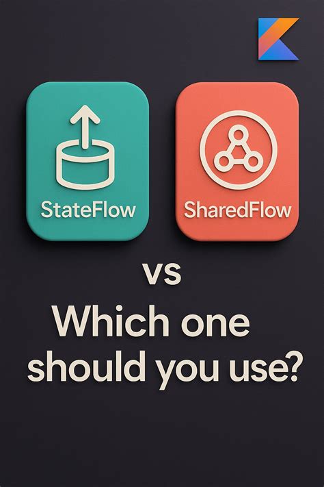 Stateflow Vs Sharedflow Which One Should You Use Here Are 4 Key