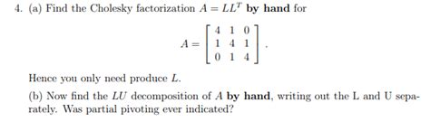Solved 4 A Find The Cholesky Factorization A Llt By