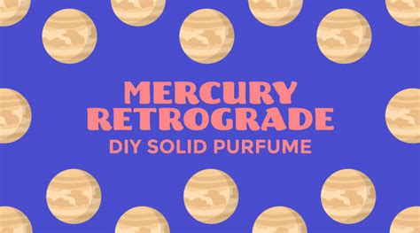 Mercury Retrograde Solid Perfume Diy Plant Therapy