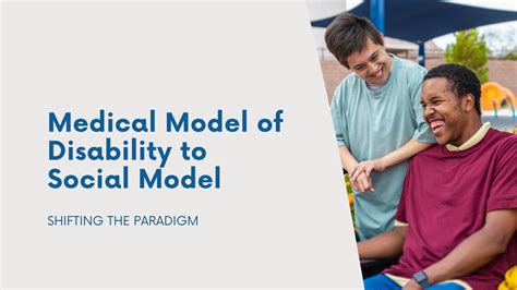 Shifting The Paradigm Medical Model Of Disability To Social Model