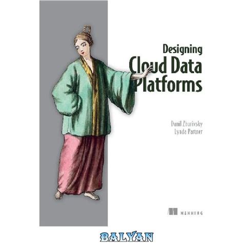 خرید و قیمت دانلود کتاب Designing Cloud Data Platforms ترب