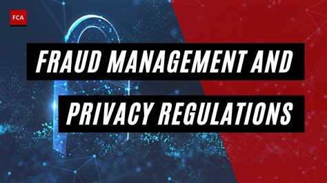 Fraud Management And Privacy Regulations Ethical Approaches In Modern