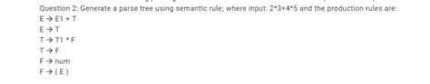 Solved Question 2 Generate A Parse Tree Using Semantic