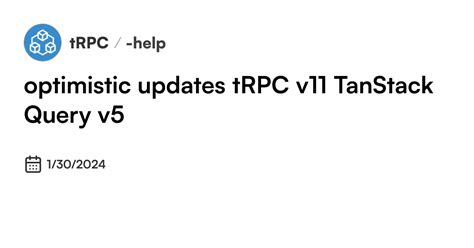 Optimistic Updates Trpc V11 Tanstack Query V5 Trpc