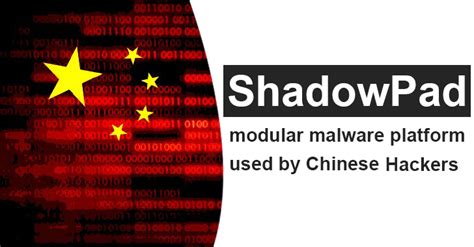 Shadowpad Modular Malware Platform Used By Chinese Hackers