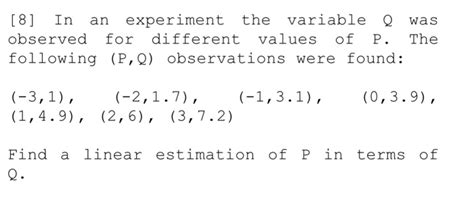 Solved In An Experiment The Variable Q Was Observed For