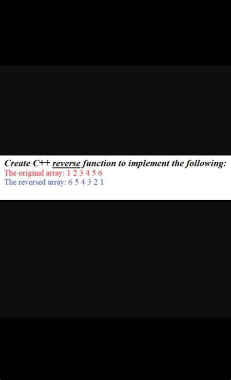 Solved Create C Reverse Function To Implement The Chegg