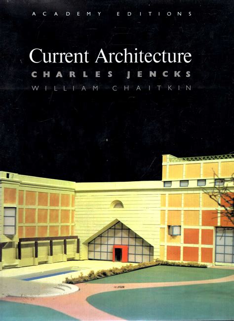 Current Architecture By Jencks Charles And Chaitkin William Very Good Hardback 1982 1st