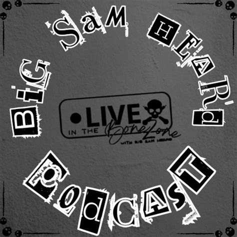 Apple Podcast：《big Sam Heard Podcast》podcast 系列