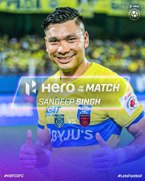 Hero Of The Match Sandeep Singh Kerala Blasters Fc 1 0 Odisha Fc