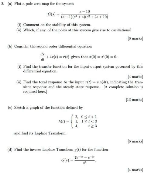 A Plot Pole Zero Map For The System Gs 1s 4s2 2s 10 Comment On The