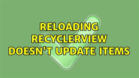 Reloading Recyclerview Doesnt Update Items Youtube