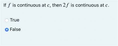 Solved If 𝑓 f is continuous at 𝑐 c then 𝑓 f is Chegg