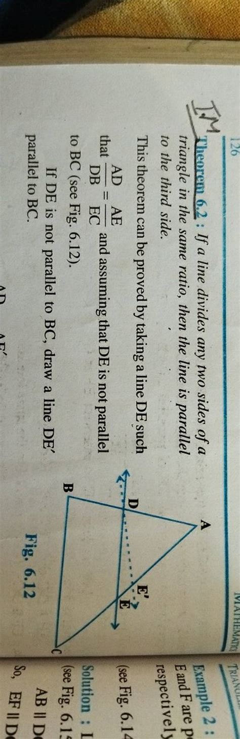 Theorem 6 2 If A Line Divides Any Two Sides Of A Triangle In The Same R