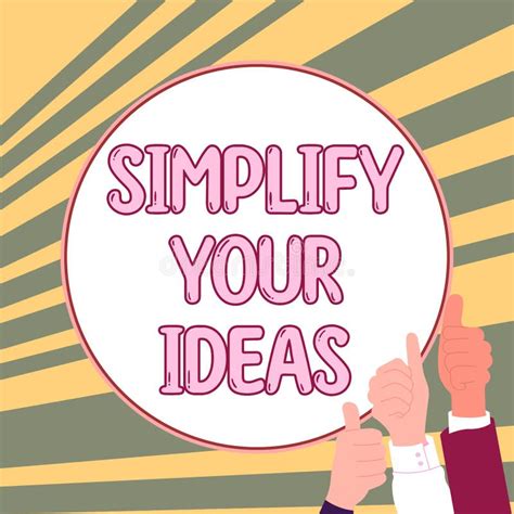 Text Showing Inspiration Simplify Your Ideas Word Written On Make Simple Or Reduce Things To