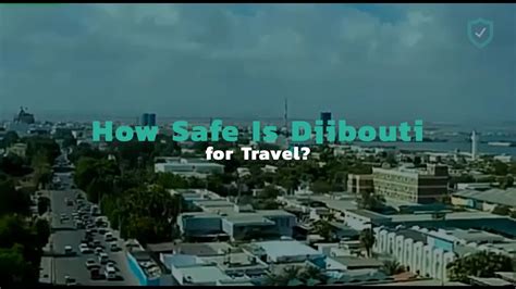 How Safe Is Djibouti For Travel Youtube