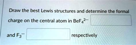 Draw The Best Lewis Structures And Determine The Formal