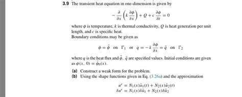 39 The Transient Heat Equation In One Dimension Is