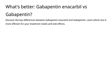 Whats Better Gabapentin Enacarbil Vs Gabapentin Meds Is