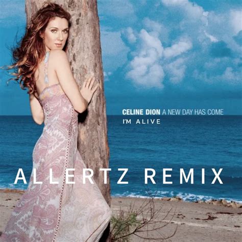 Stream Céline Dion Im Alive Allertz Remix Radio Edit Free
