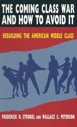 The Coming Class War And How To Avoid It Rebuilding The Want It All