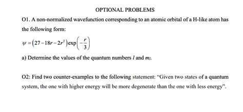 Solved OPTIONAL PROBLEMS A Non Normalized Wavefunction Chegg