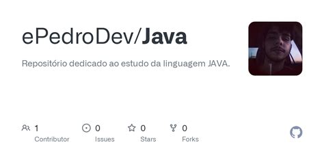 GitHub ePedroDev Java Repositório dedicado ao estudo da linguagem JAVA