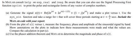 Solved In Matlab Consult Help On Exp Real And Imag Be